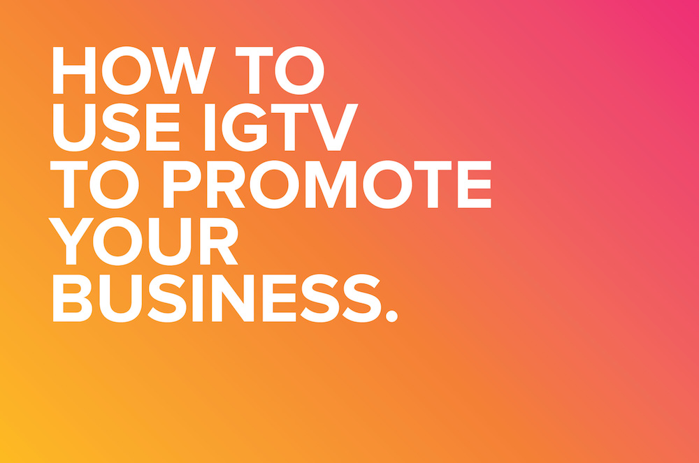 IGTV and How You Can Use it to Your Advantage | ConceptDrop